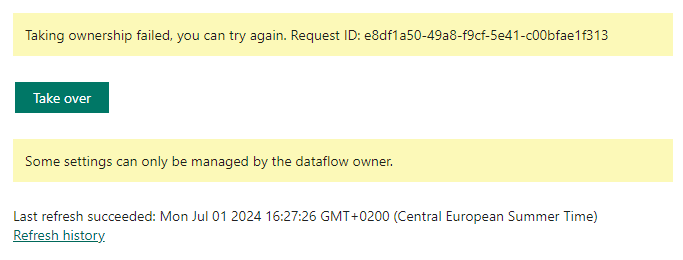 Solved: Cannot take over Dataflow Gen2 anymore - Microsoft Fabric Community