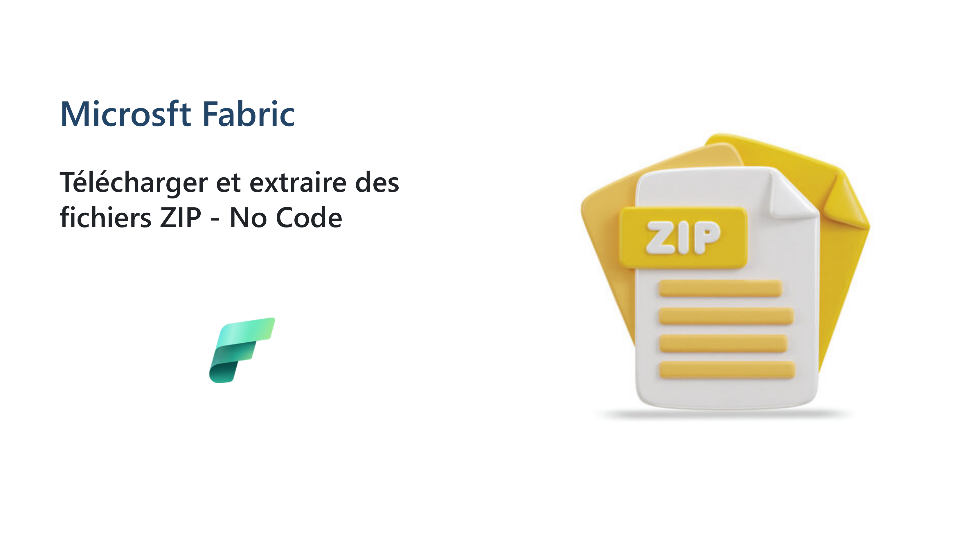 Microsoft Fabric : Télécharger et Extraire un fich... - Microsoft ...