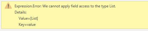 Solved: We cannot apply field access to the type List. - Microsoft ...