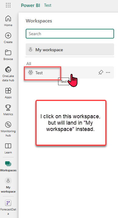 Power BI Service: Workspace selection ignored - Microsoft Fabric Community